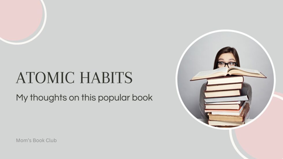 Book Club Review: Atomic Habits - My Homeschool with a View