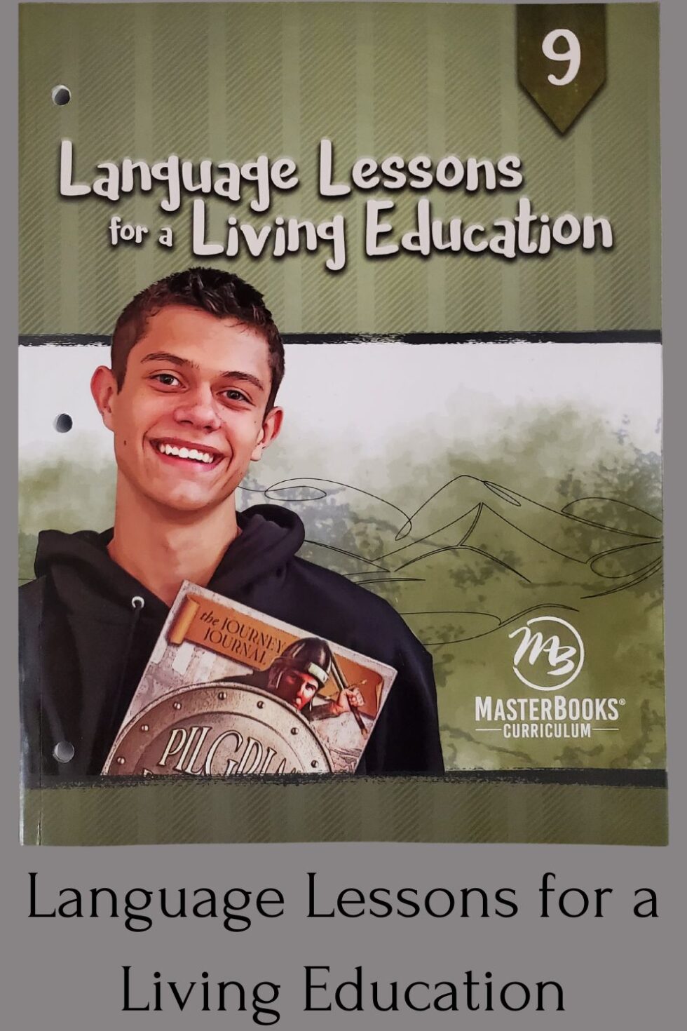 Language Lessons for a Living Education Level 9: Everything You Want to ...